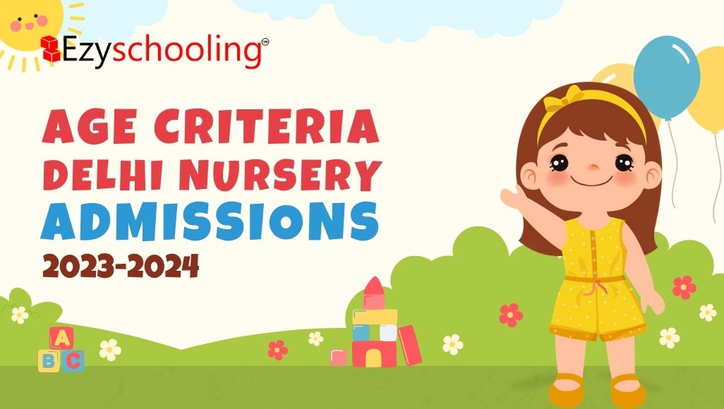 Age Criteria For Delhi Nursery Admissions 2023 202 age-criteria-for-delhi-nursery-admissions-2023-202